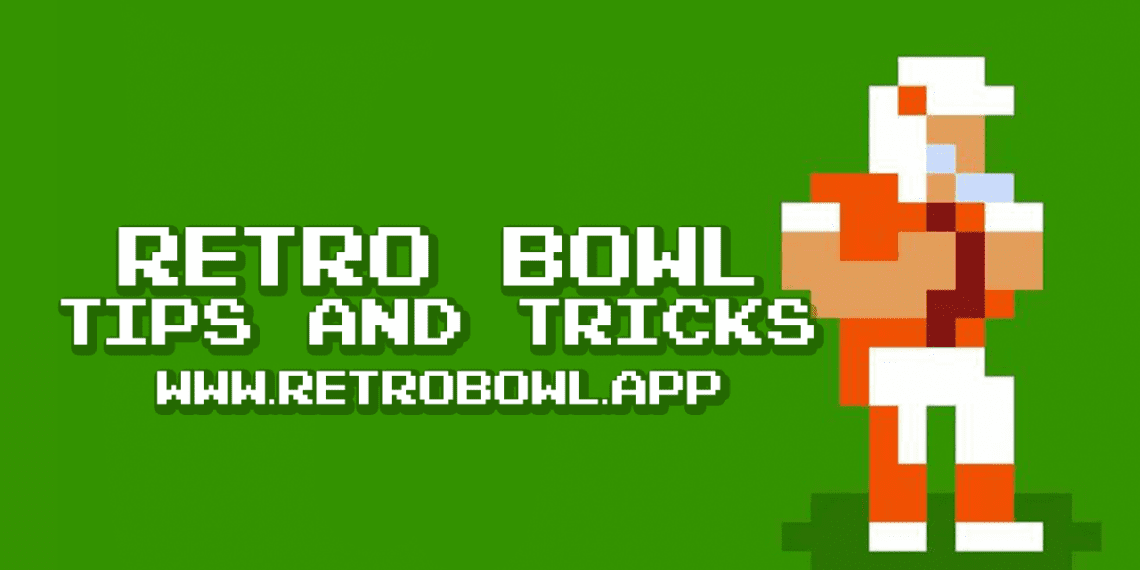 Retro Bowl Tips and Tricks - Retro Game Bowl